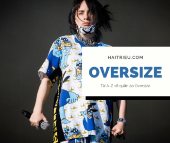 Oversize Là Gì? Từ A-Z Về Thời Trang Oversize Được Giới Trẻ Yêu Thích ...