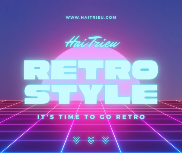 Retro Là Gì? Ảnh Hưởng Của Phong Cách Retro Trong Cuộc Sống » Hải Triều